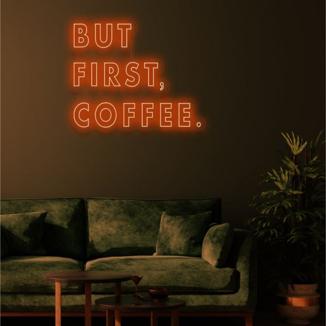 But First, Coffee – ED Sign